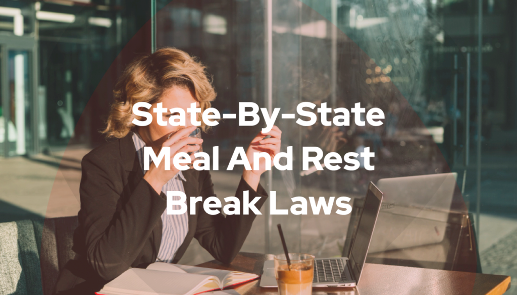 State-By-State Meal And Rest Break Laws - Day Off