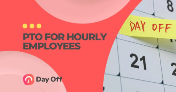 How Paid Time Off (PTO) Works for Hourly Employees - Day Off