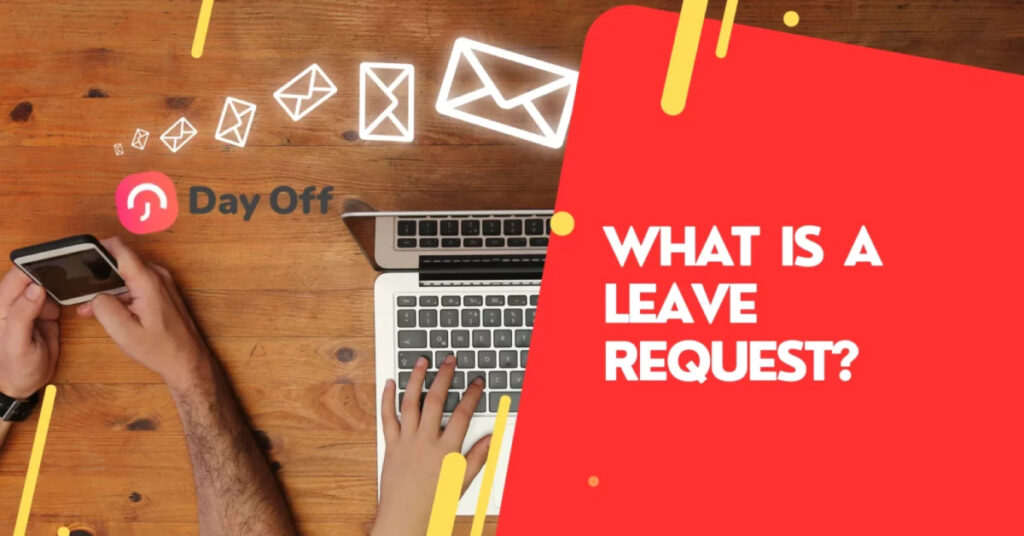 What Is a Leave Request? Guide for Employees and Employers - Day Off